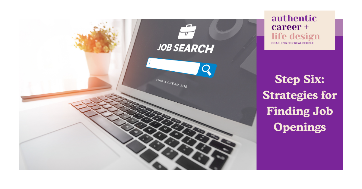 Step Six: Finding Job Openings – authentic career + life design