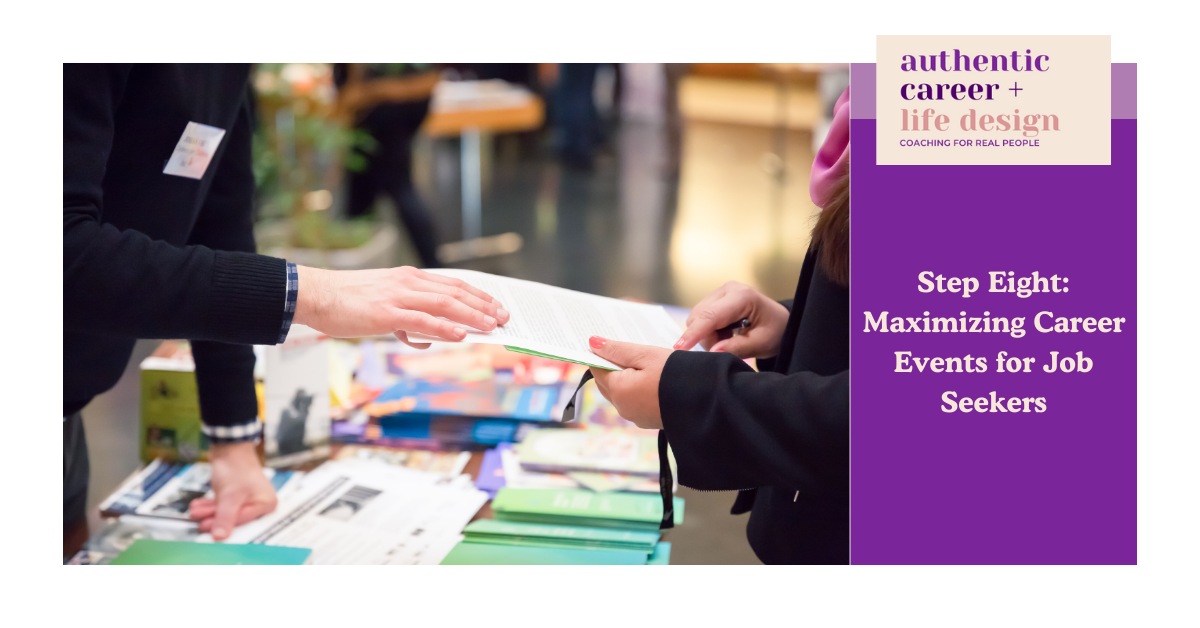 Step Eight: Maximizing Career Events – authentic career + life design